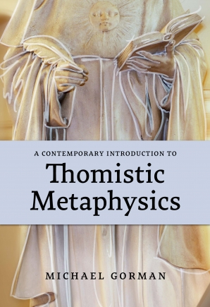 A Contemporary Introduction to Thomistic Metaphysics - CUAPress